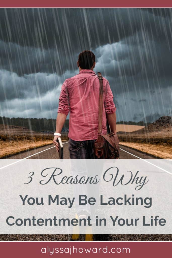 3 Reasons Why You May Be Lacking Contentment in Your Life